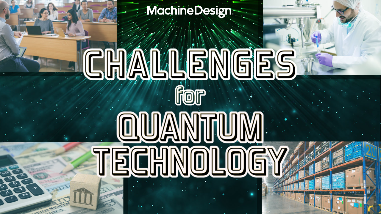 Challenges for Quantum Computing | Machine Design