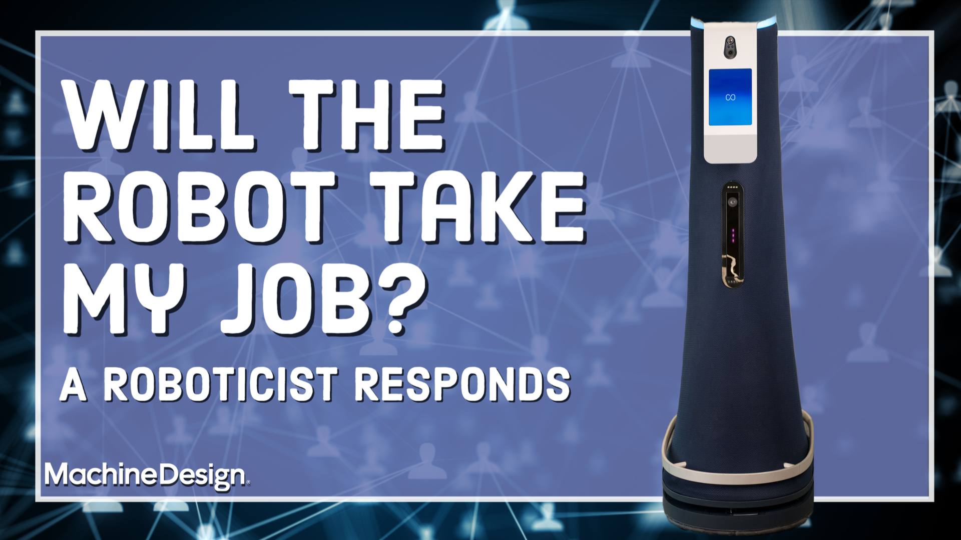Will the Robot Take my Job? A Roboticist Responds | Machine Design