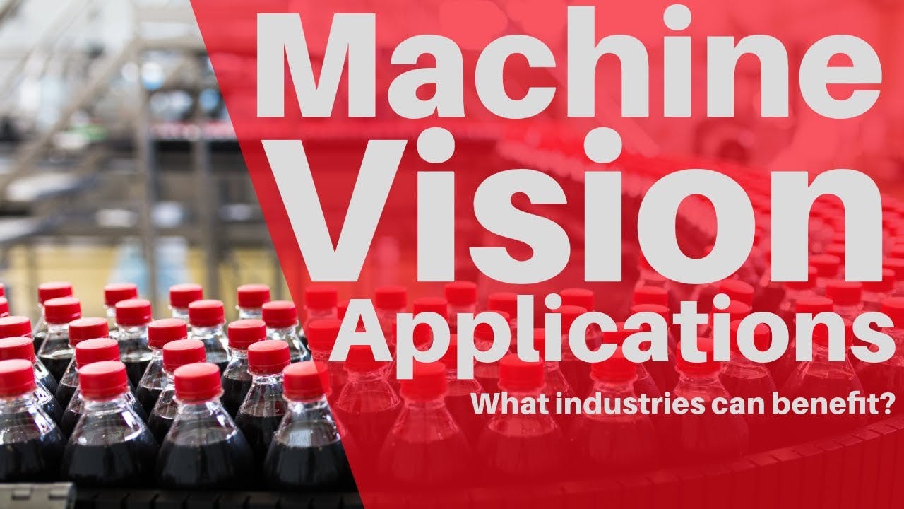 What Industries can Benefit from Machine Vision? | Machine Design