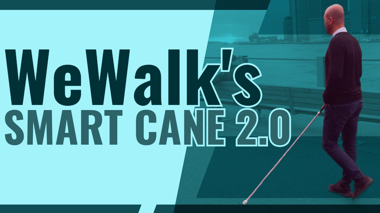Sensing Empowerment: WeWalk’s Smart Cane 2.0 Transforms Mobility for the Visually Impaired ...